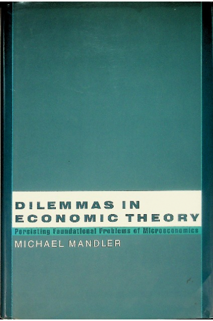 Dilemmas In Economic Theory Persisting Foundational Problems Of ...