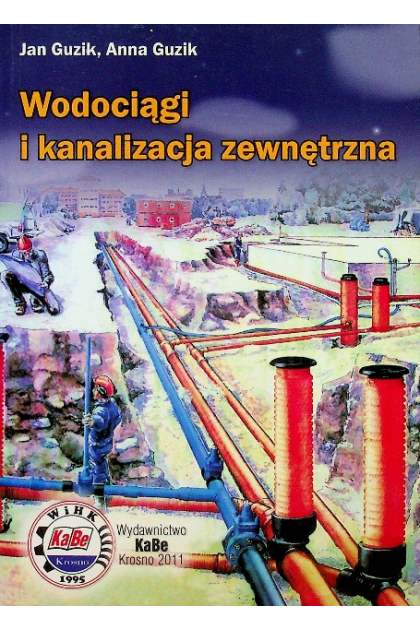 Wodociągi i kanalizacja zewnętrzna - Jan Guzik, Anna Guzik książka ...