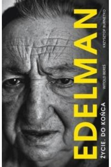 Marek Edelman Życie do końca - Marek Edelman, Krzysztof Burnetko ...