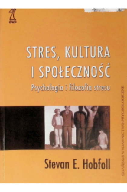 Stres kultura i społeczność - Steven E Hobfoll | książka w tezeusz.pl ...
