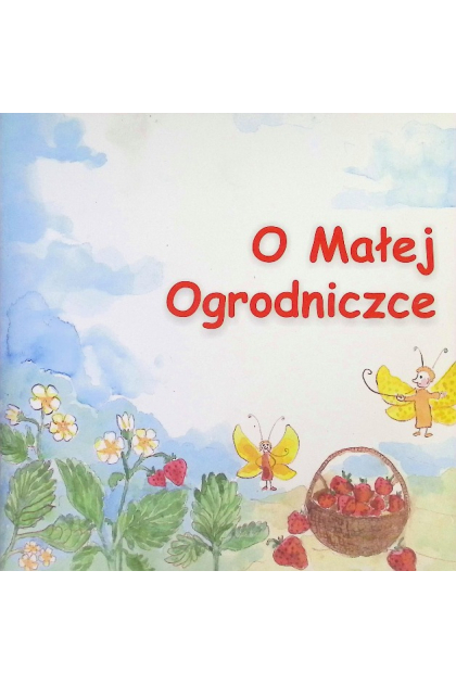 O małej ogrodniczce - Urszula Tyluś książka | Tezeusz.pl