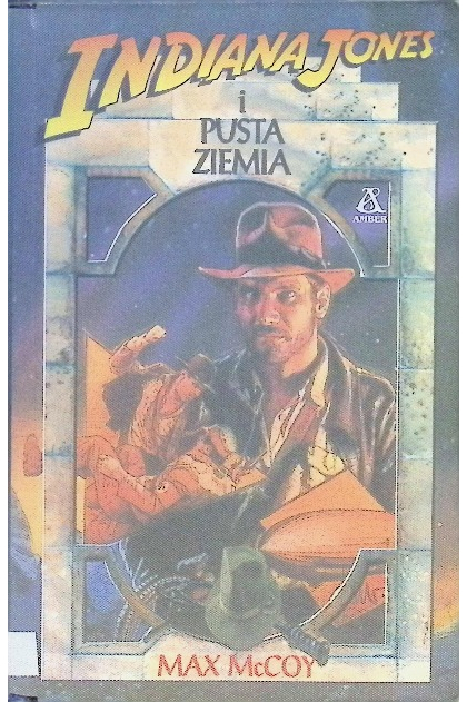 Indiana Jones i pusta ziemia - Max McCoy książka | Tezeusz.pl