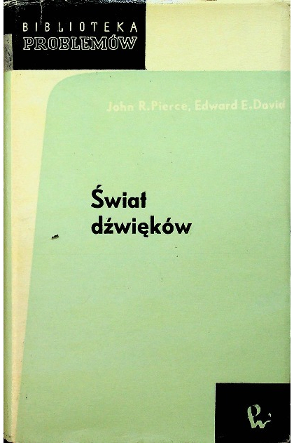 Świat dźwięków - John R. Pierce książka | Tezeusz.pl