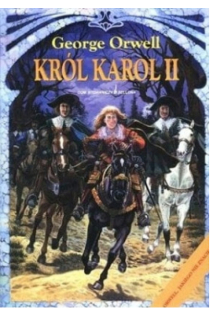 Król Karol II - George Orwell książka | Tezeusz.pl