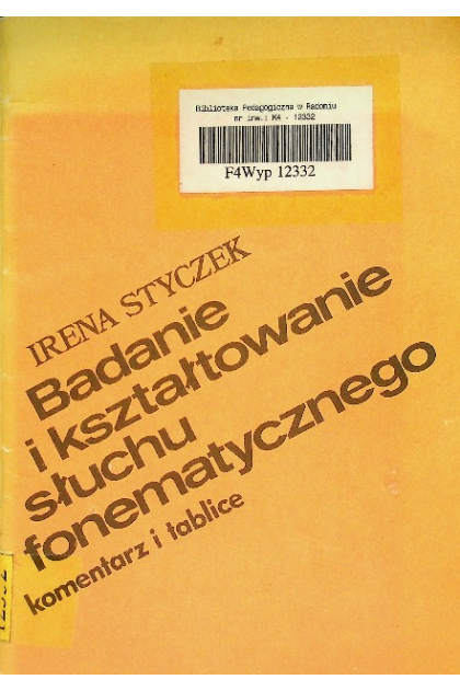Badanie i kształtowanie słuchu fonetycznego komentarze i tablice ...